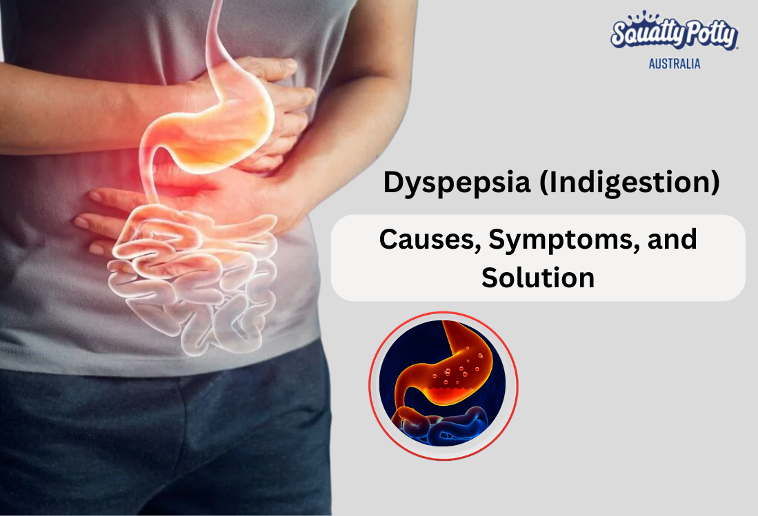 What is Dyspepsia (Indigestion)? Causes & Indigestion Care?